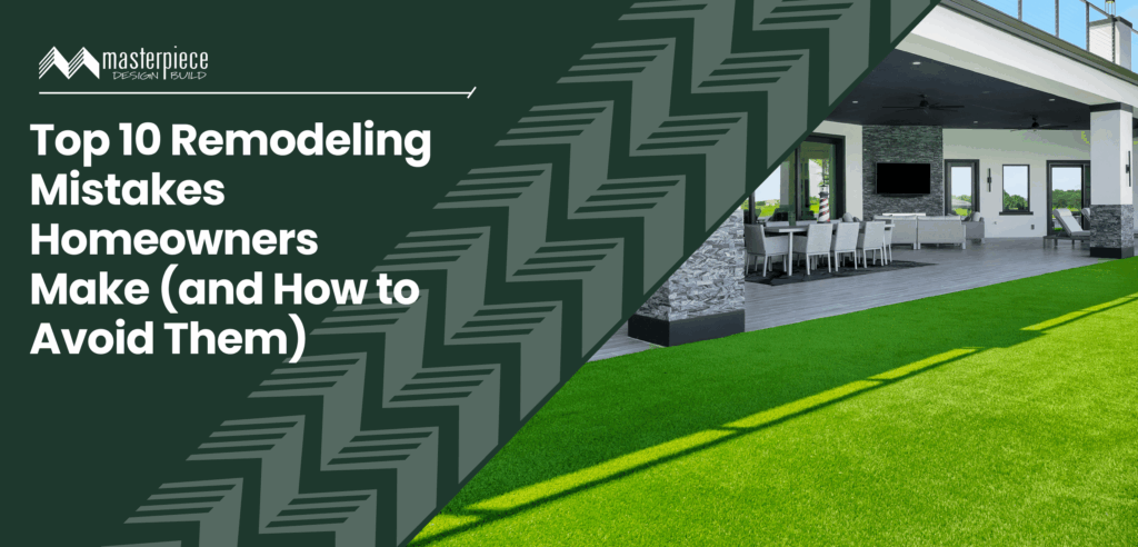 Avoid These Common Home Remodeling Mistakes | Masterpiece